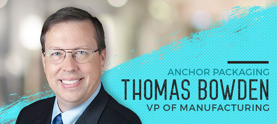 Anchor Packaging Appoints Thomas Bowden New VP of Manufacturing for ...