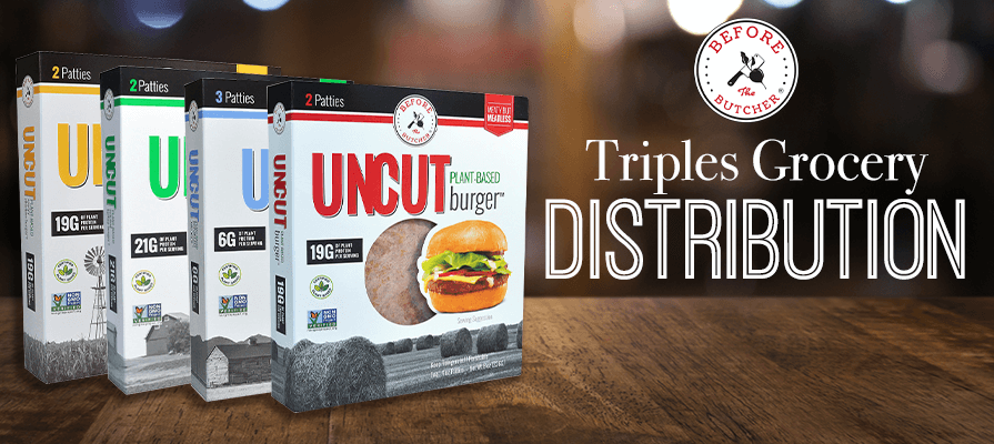 Before the Butcher Triples Grocery Distribution for UNCUT Products ...