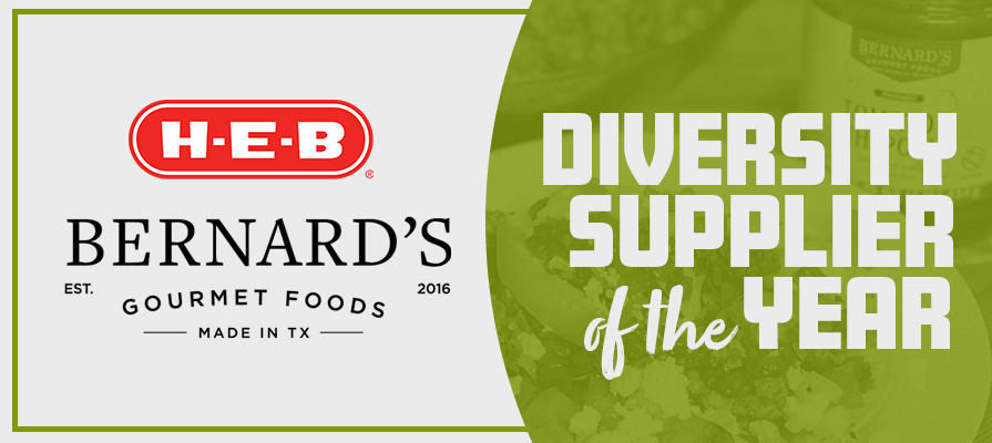 Bernard's Gourmet Foods Receives H-E-B Grocery Supplier Diversity ...