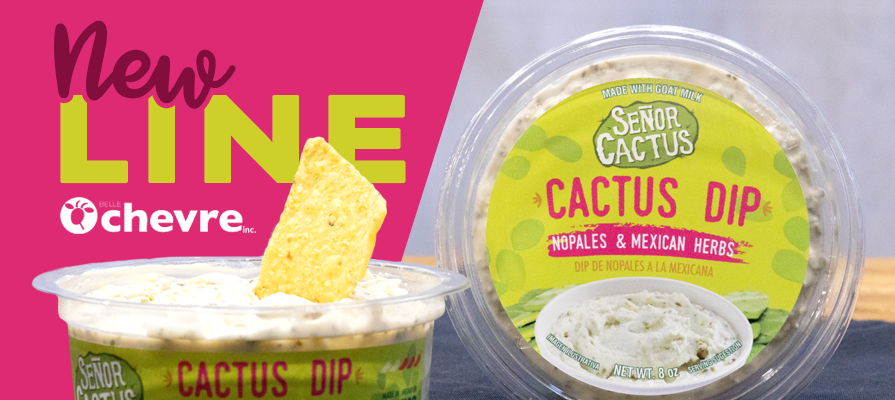 Belle Chevre Inc. Introduces Señor Cactus Dips Made with Nopales ...