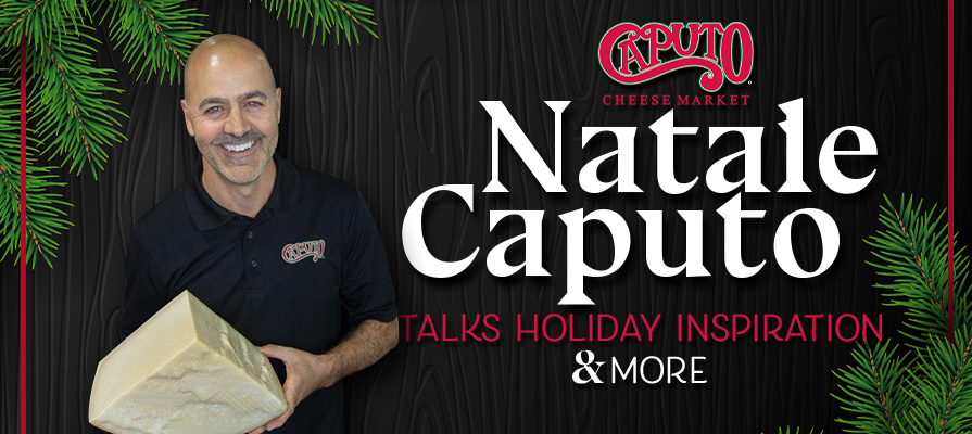 Caputo Cheese President Natale Caputo Discusses New Foodservice ...