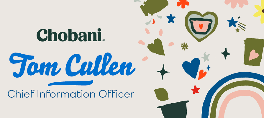 Chobani Names Tom Cullen as Chief Information Officer; Kevin Burns ...