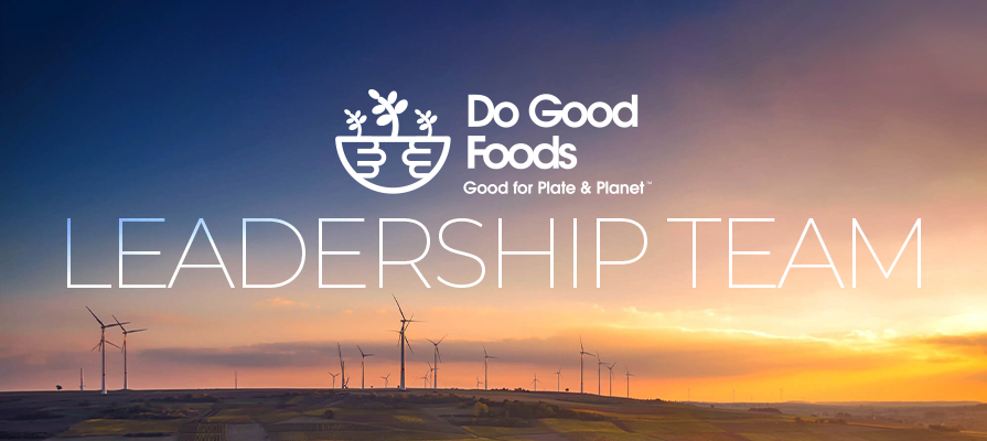 Do Good Foods Taps Leaders From Nestlé, Tyson, and KIND to Form ...