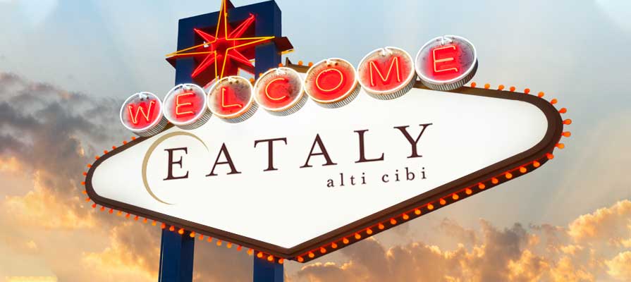 Eataly Opens Its Sixth Location in Las Vegas, Nevada | Deli Market News