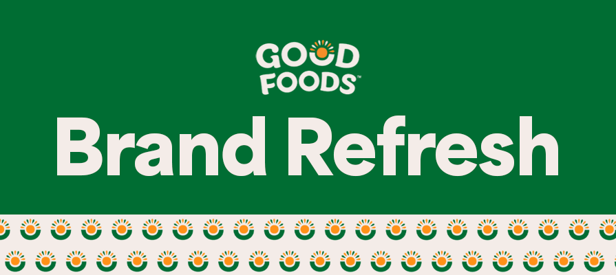 Good Foods Brings More Good to More Moments With Vibrant Brand Refresh ...