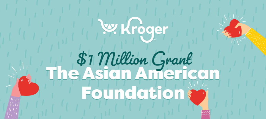 Kroger Presents 1M Dollar Grant to The Asian American Foundation; Keith ...