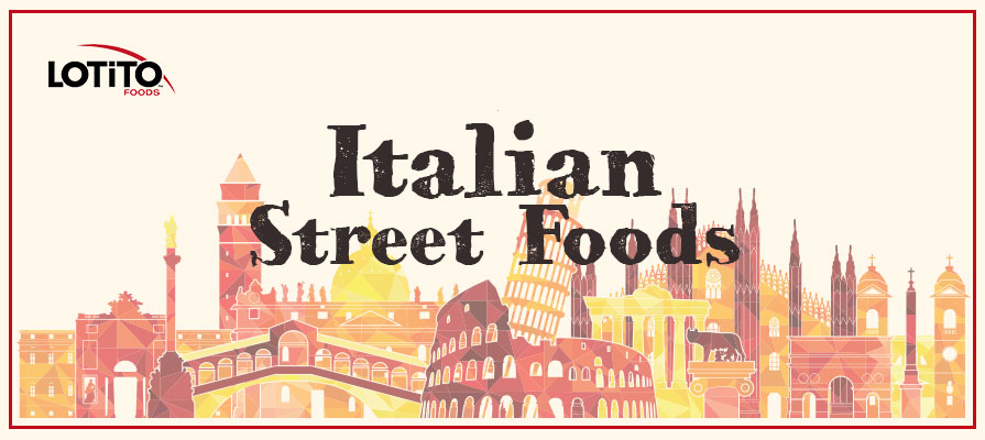 Lotito™ Foods Launches Foodservice Line of Italian Street Foods | Deli ...