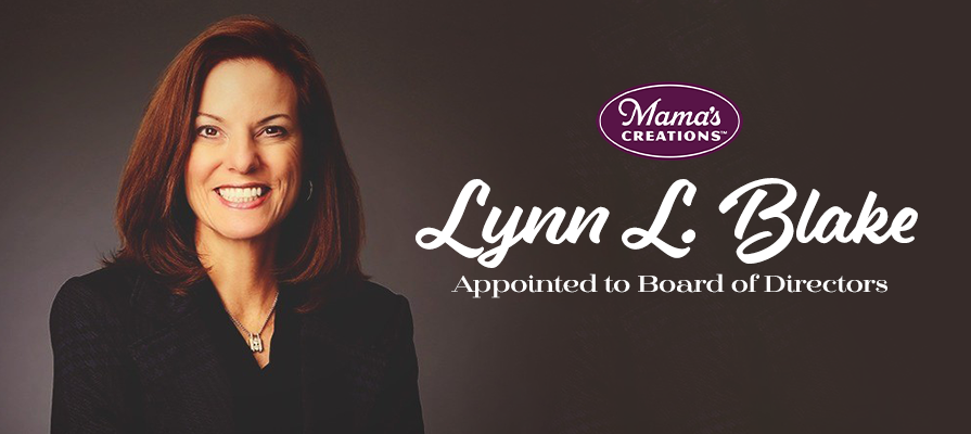 Mama’s Creations Adds Lynn L. Blake to Board of Directors; Adam L ...