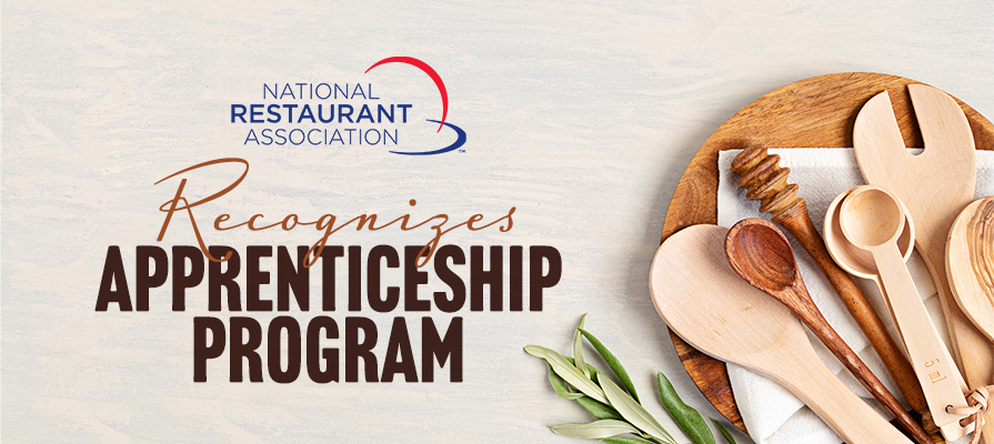 National Restaurant Association Recognizes Apprenticeship Programs; Rob ...