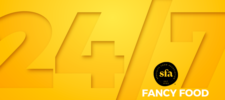 Specialty Food Association Adds Digital Component, Fancy Food 24/7, to ...