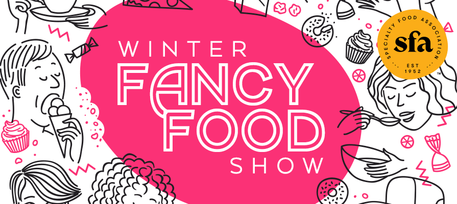Specialty Food Association Prepares for Winter Fancy Food Show | Deli ...