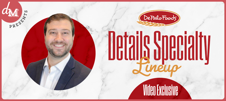 DePalo Foods' Joseph Piraino Details Specialty Lineup | Deli Market News
