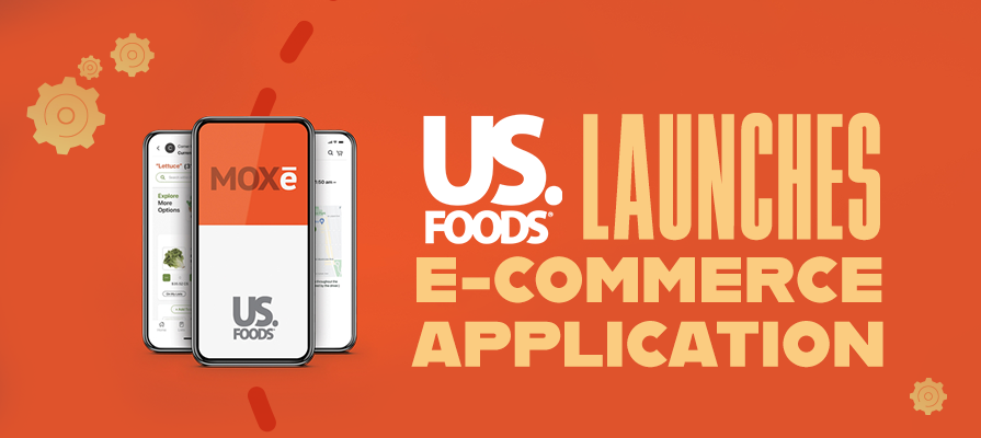 US Foods Launches MOXē for the Foodservice Distribution Industry; Gene ...