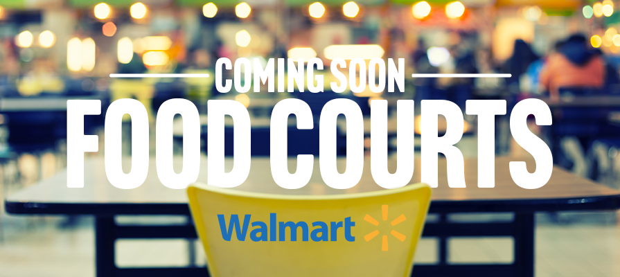 Walmart Prepares to Introduce Food Courts | Deli Market News