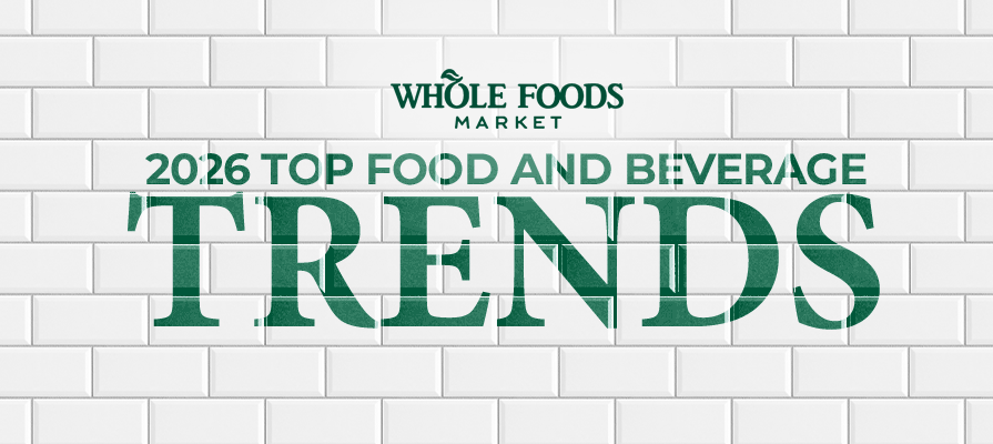 Whole Foods Market Forecasts the Top Food and Beverage Trends for 2026 ...