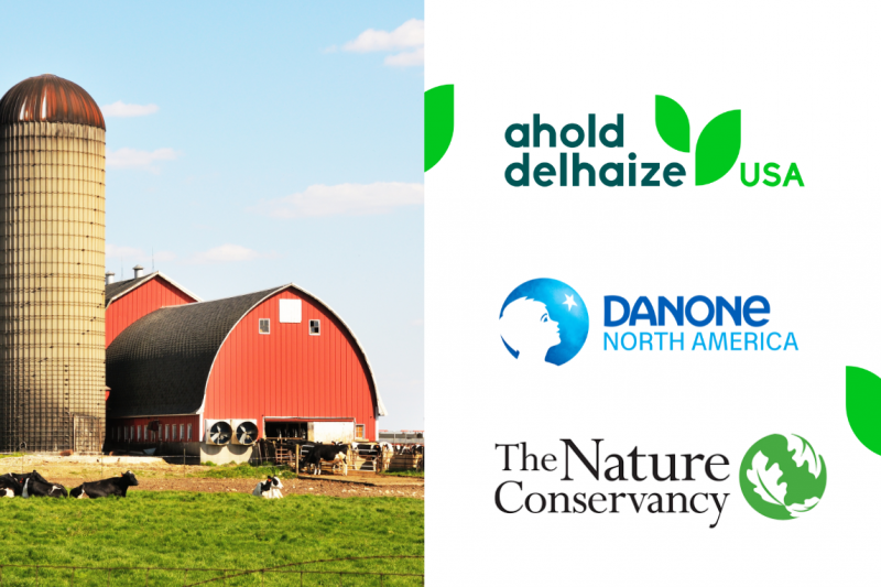 Ahold Delhaize USA, Danone North America, and The Nature Conservancy ...